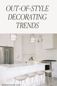 Decorating Trends That Are Out Of Style